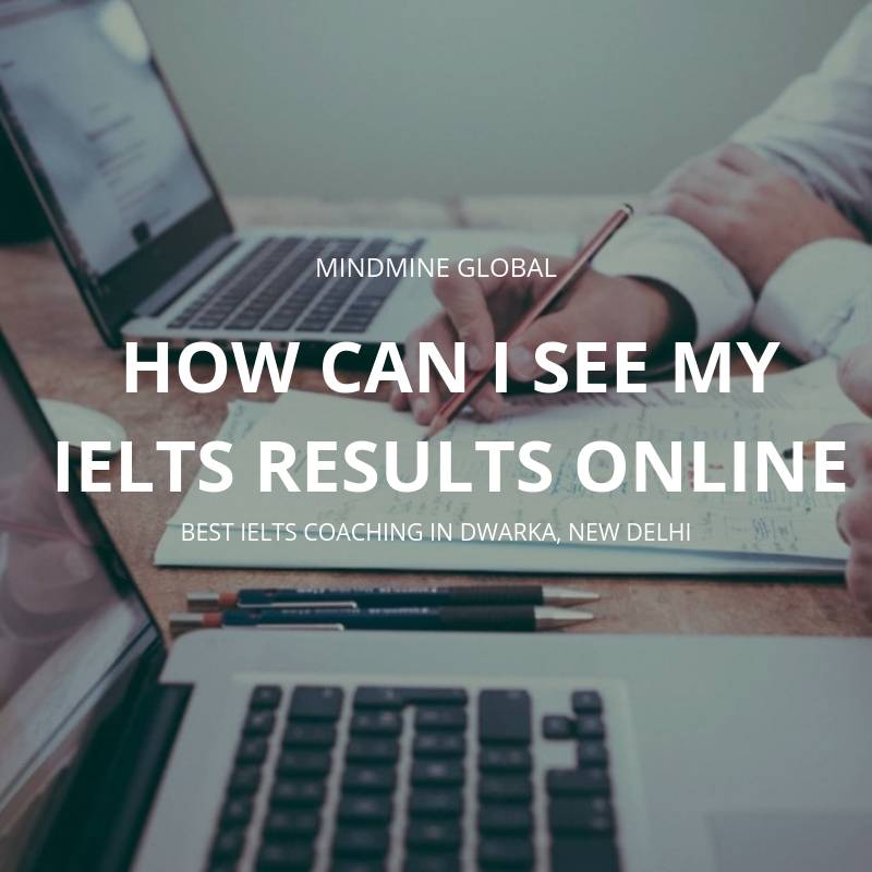 How Can I See My IELTS Result Online Mindmine Global How Can I See My IELTS Result Online Mindmine Global